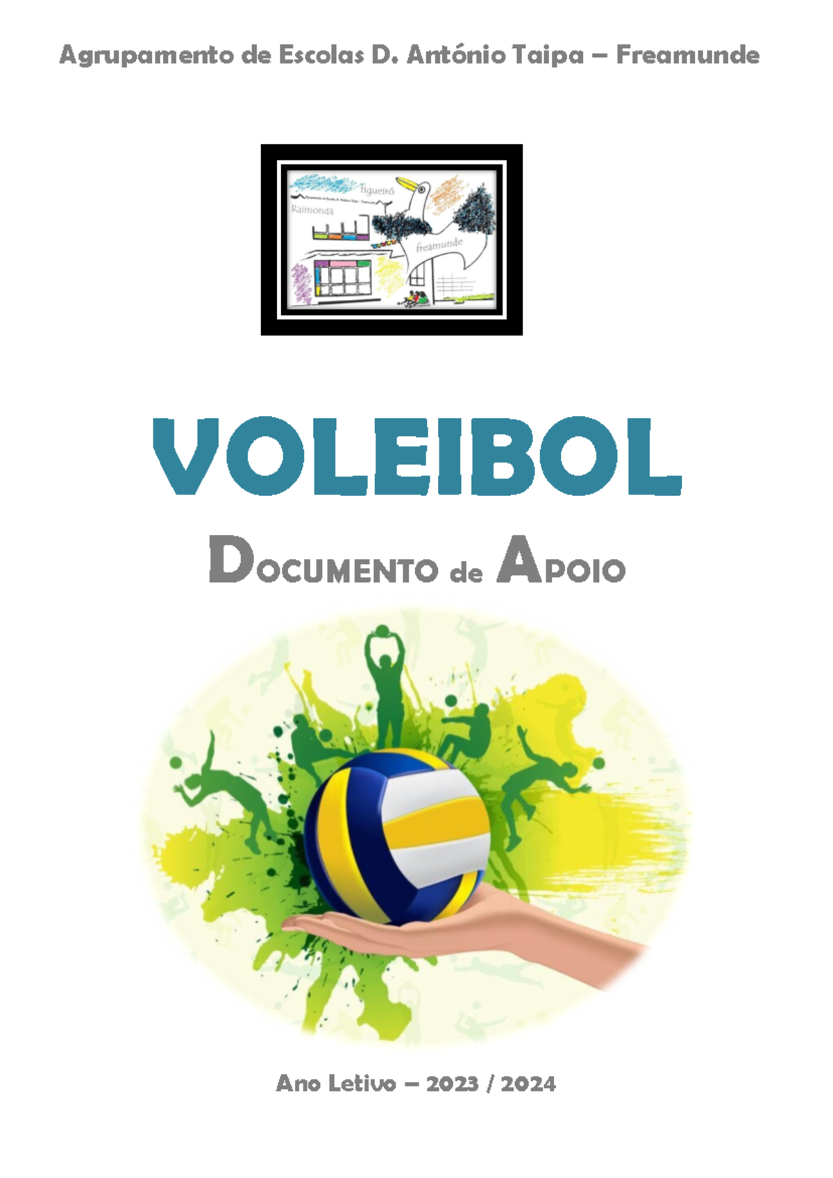 Voleibol (Doc Apoio) - VOLEIBOL DOCUMENTO de APOIO Ano Letivo – 2023 / 202 4 Agrupamento de ...