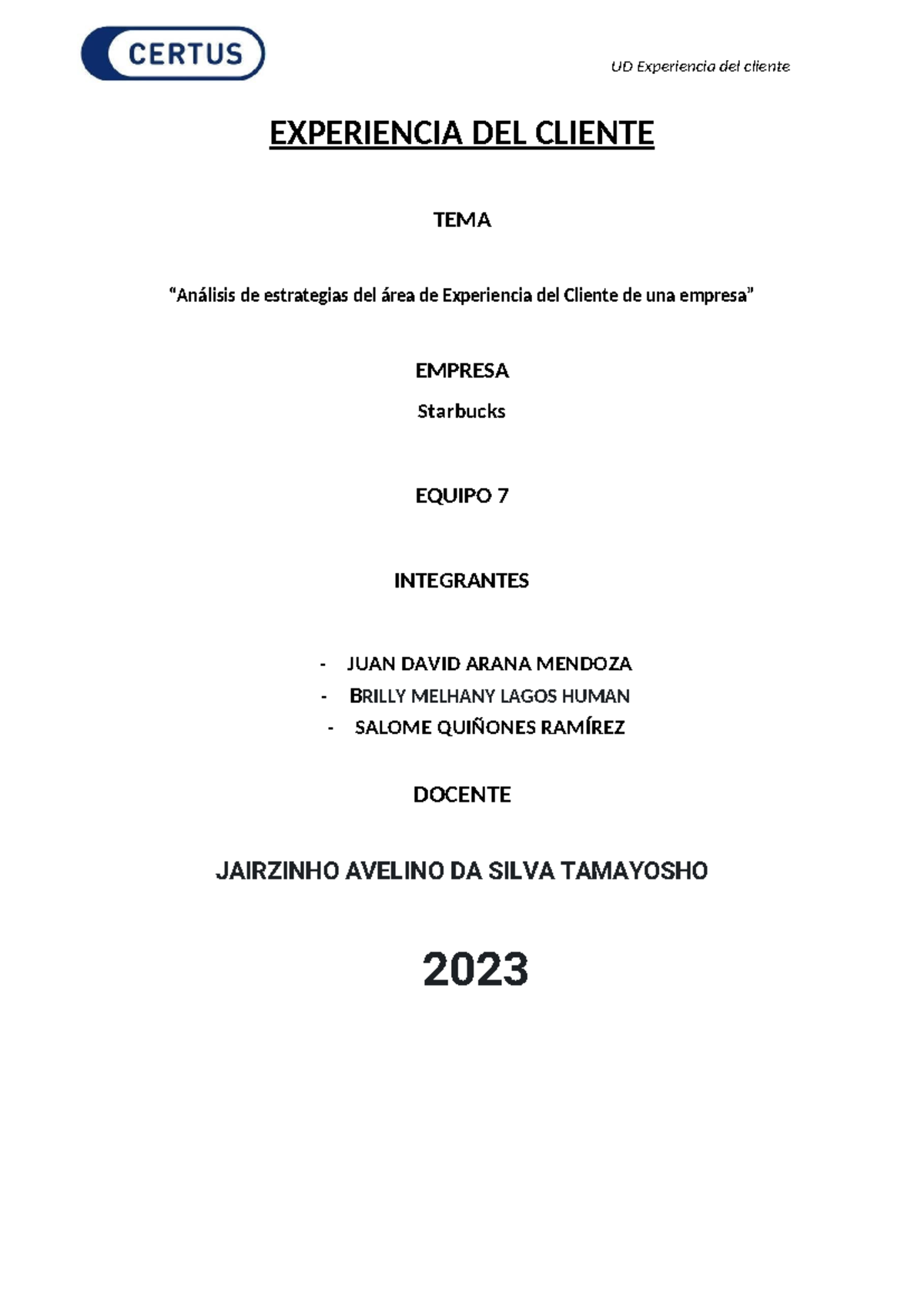 AA4 grupo 7 actalizado - EXPERIENCIA DEL CLIENTE TEMA “Análisis de estrategias del área de - Studocu