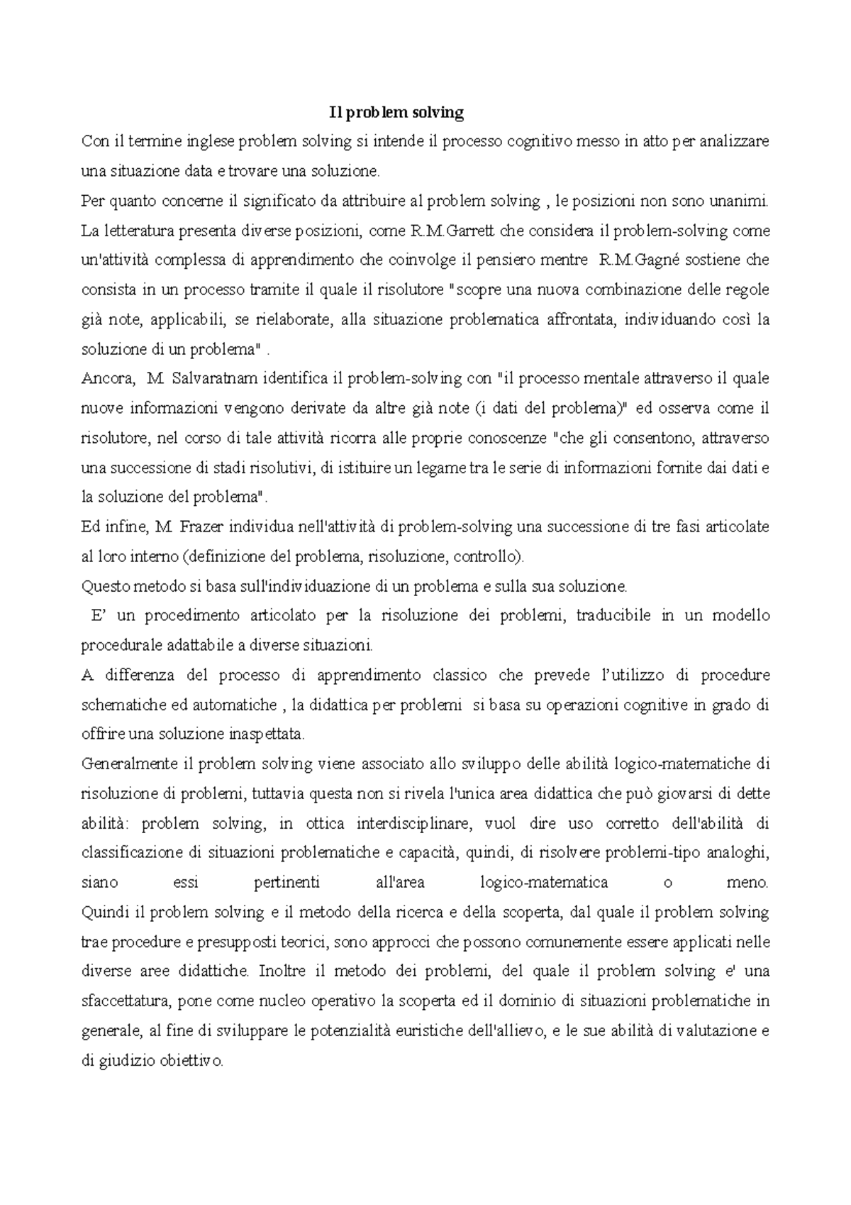 Il problem solving- riassunto interpretativo - Il problem solving Con il termine inglese problem ...