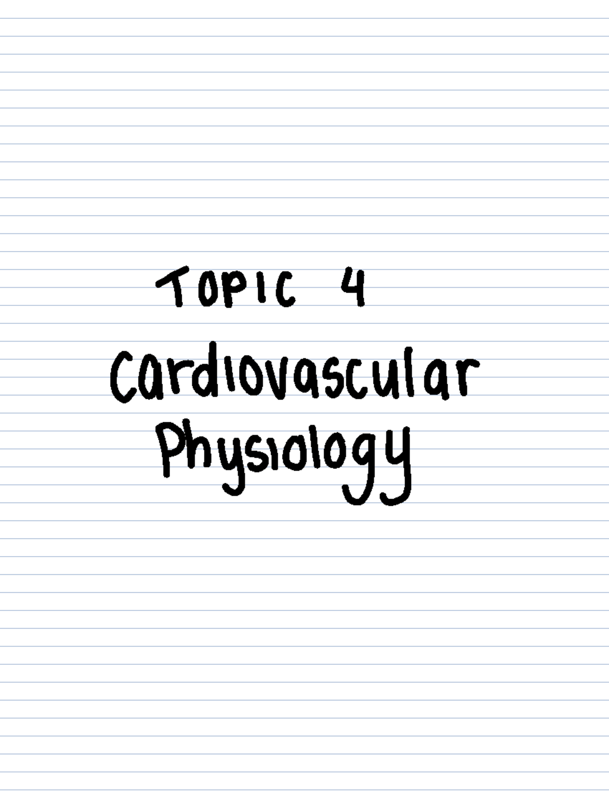 notes- on a particular topic - TOPIC 4 Cardiovascular Physiology ...