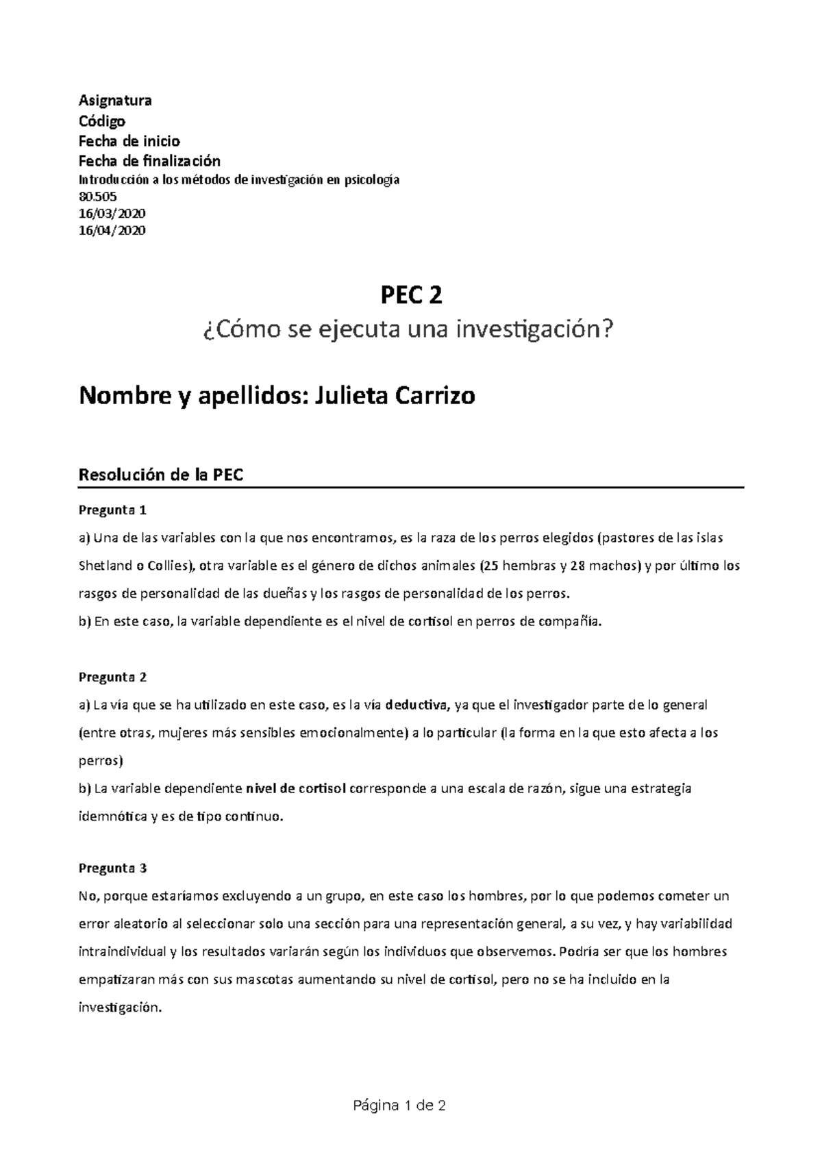 Pec 2 - pec 2 - Asignatura Código Fecha de inicio Fecha de finalización Introducción a los ...