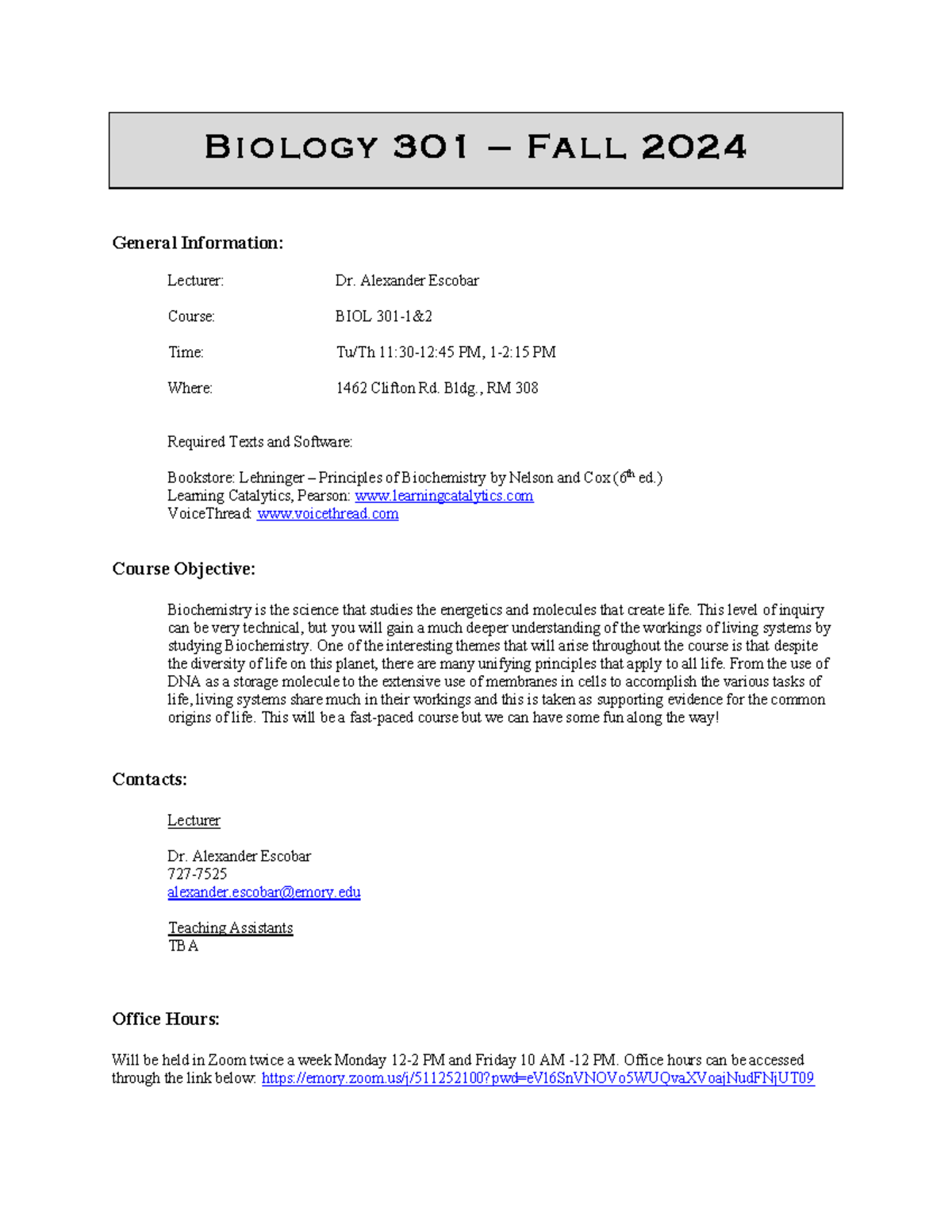 BIOL 301 Syllabus - Biology 301 – Fall 2024 General Information: Lecturer: Dr. Alexander Escobar ...