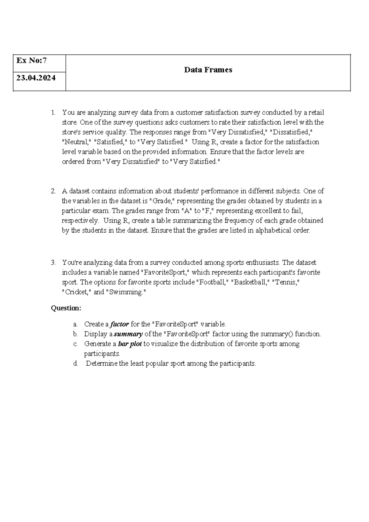 Data Frames Ex No Data Frames 23 1 You Are Analyzing Survey Data From A Customer