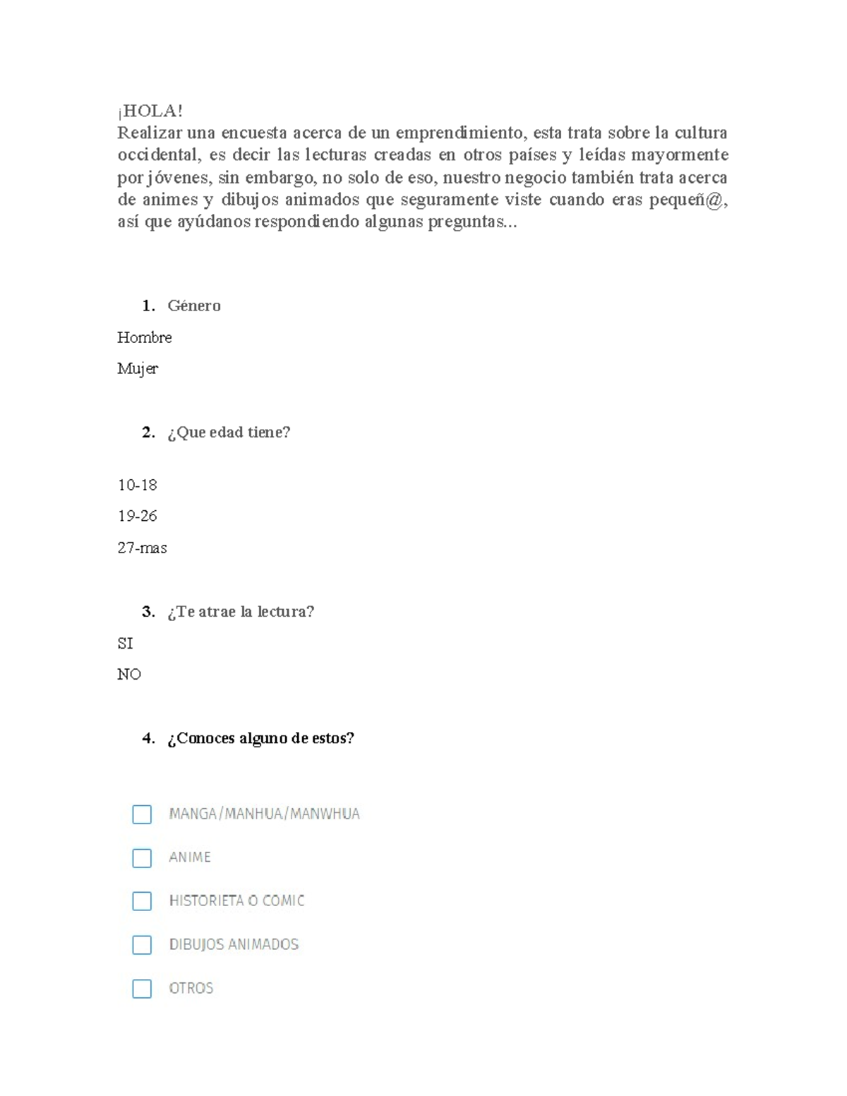 Encuesta Emprendimiento Grupal - ¡HOLA! Realizar una encuesta acerca de ...