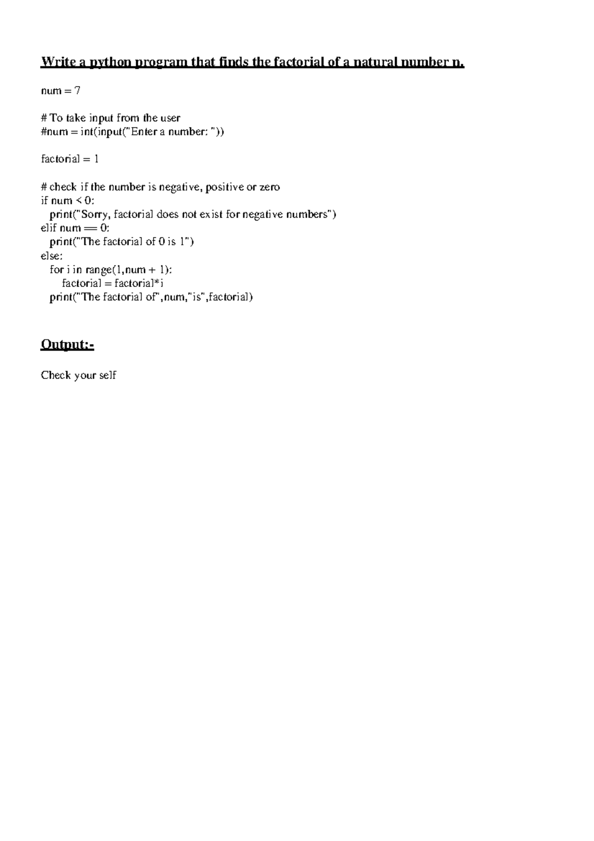 IPP Program - Write a python program that finds the factorial of a natural number n. num = 7 To ...
