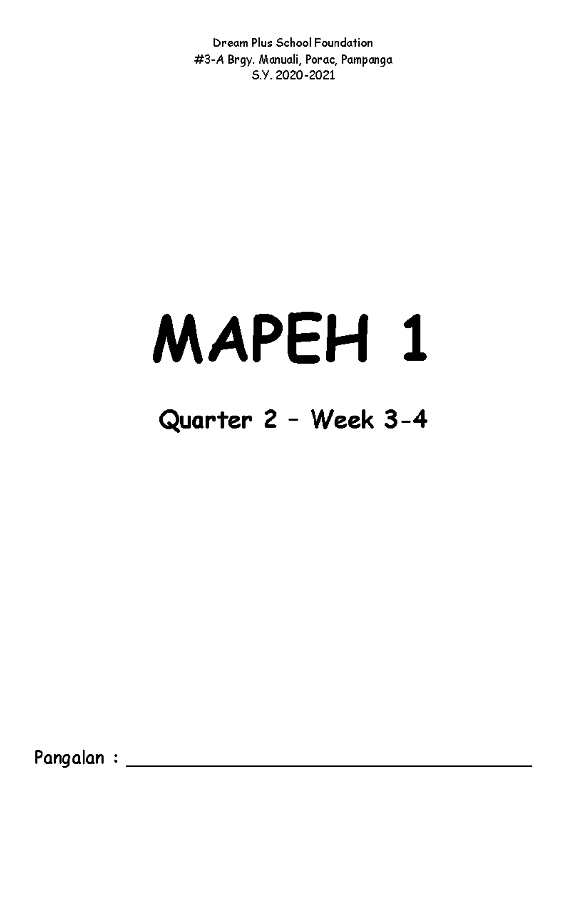 Mapeh 1 q2 week 3 4 - Dream Plus School Foundation #3-A Brgy. Manuali, Porac, Pampanga S. 2020 ...
