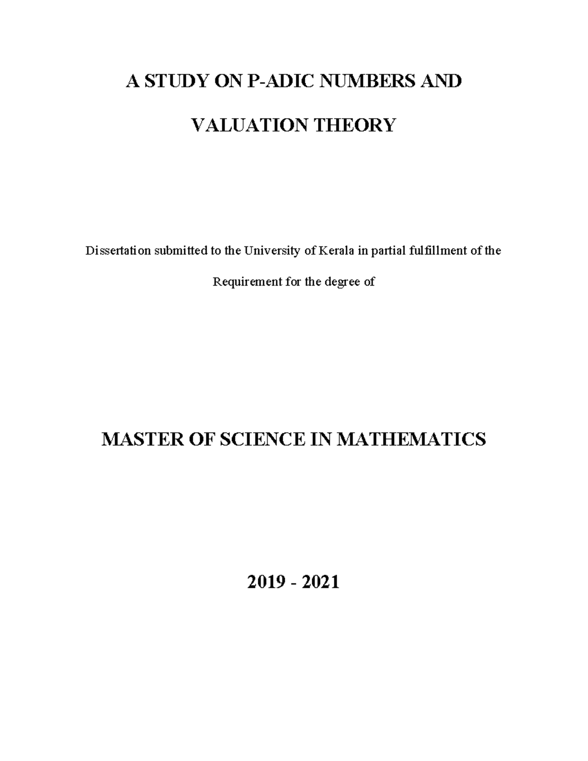 Final project 1 - A STUDY ON P-ADIC NUMBERS AND VALUATION THEORY Dissertation submitted to the ...