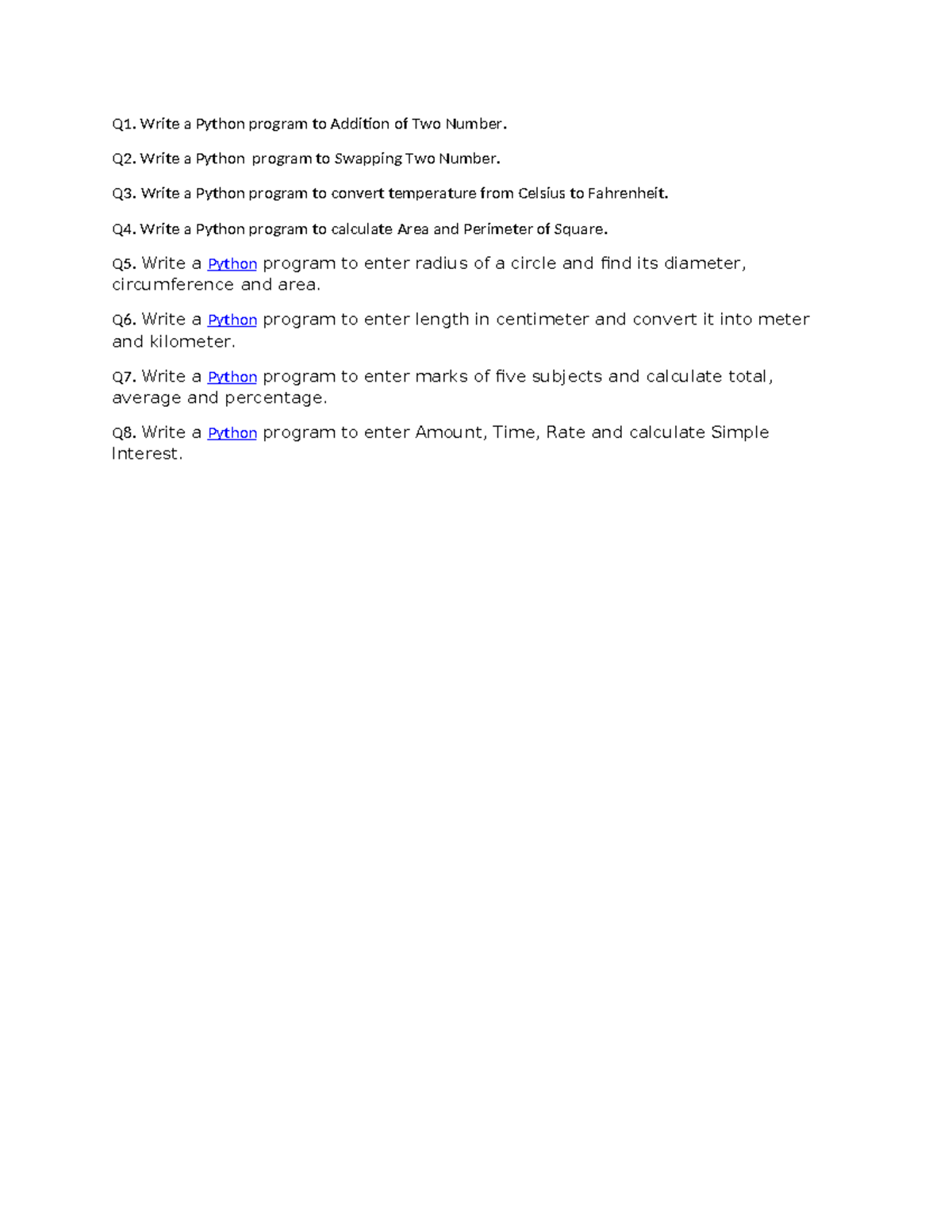 Basic - It is the assignments - Q1. Write a Python program to Addition of Two Number. Q2. Write ...