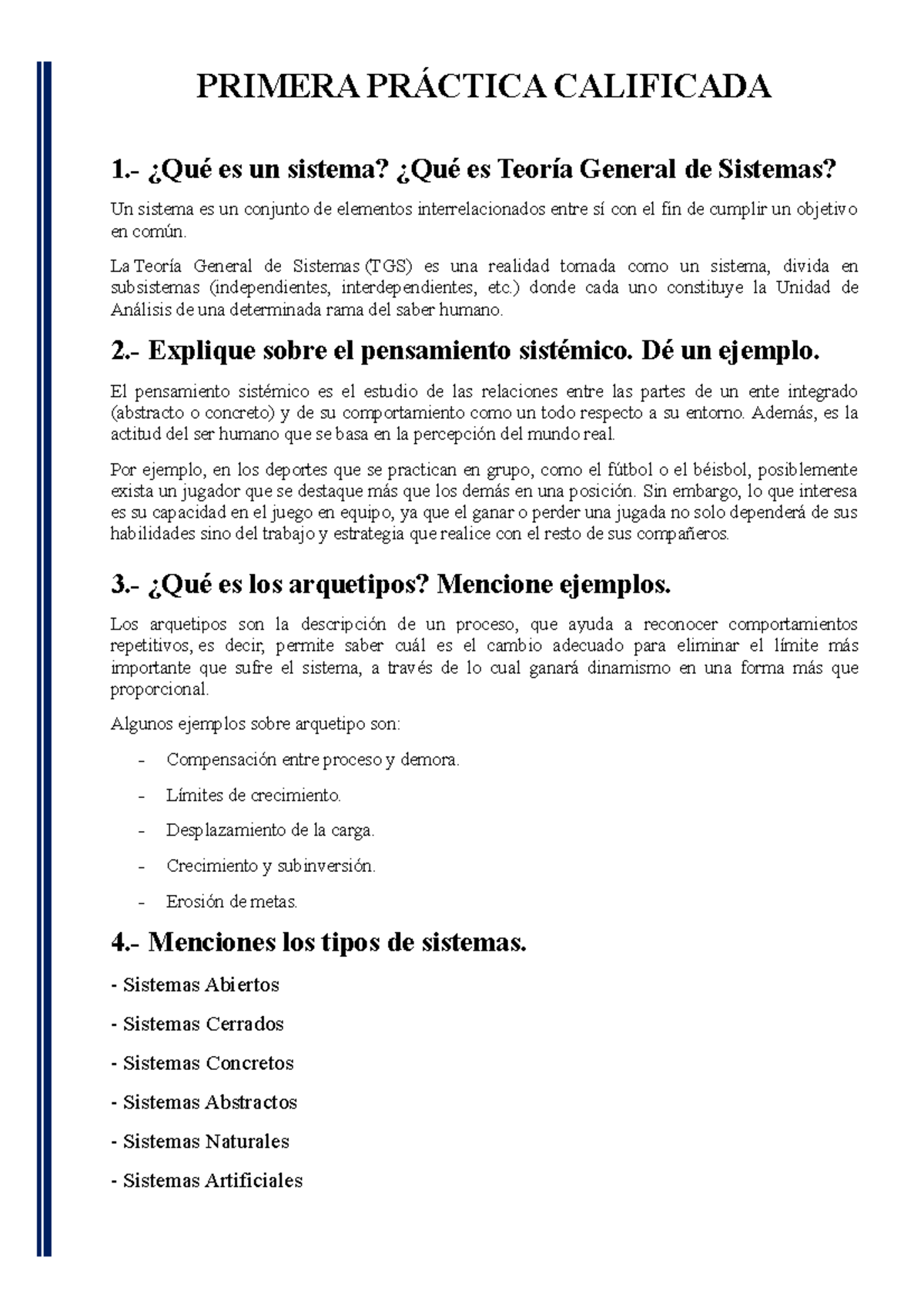 Primera Práctica Calificada - TGS - PRIMERA PRÁCTICA CALIFICADA 1.- ¿Qué es un sistema? ¿Qué es ...