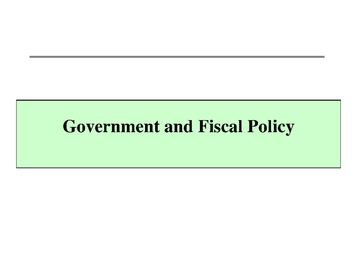 10) Fiscal policy - Lecture notes 10 - GdGovernment and FiFiscalPl ...