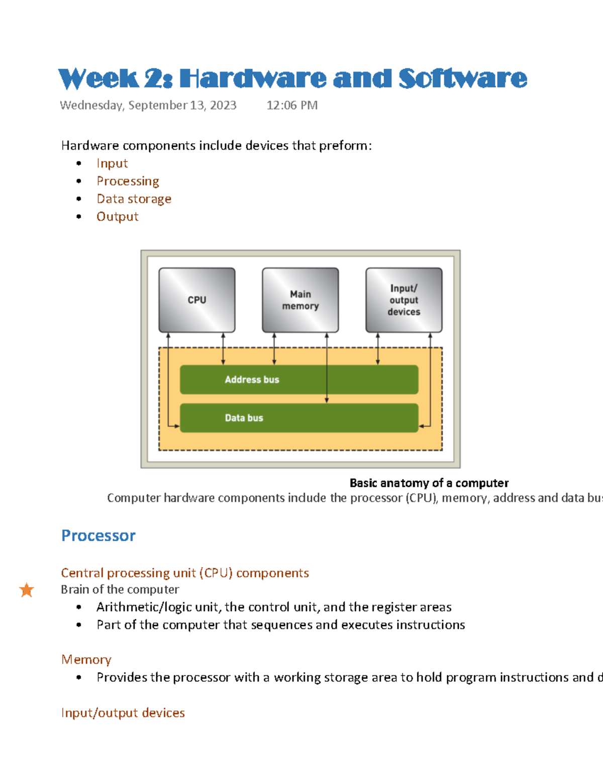 Week 2 Hardware and Software - Hardware components include devices that ...