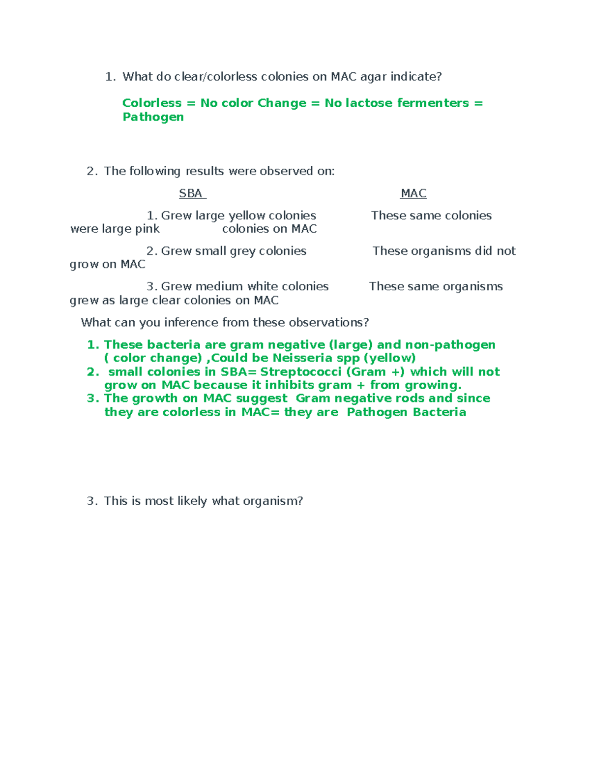 Lecture assignment 3 - What do clear/colorless colonies on MAC agar indicate? Colorless = No ...