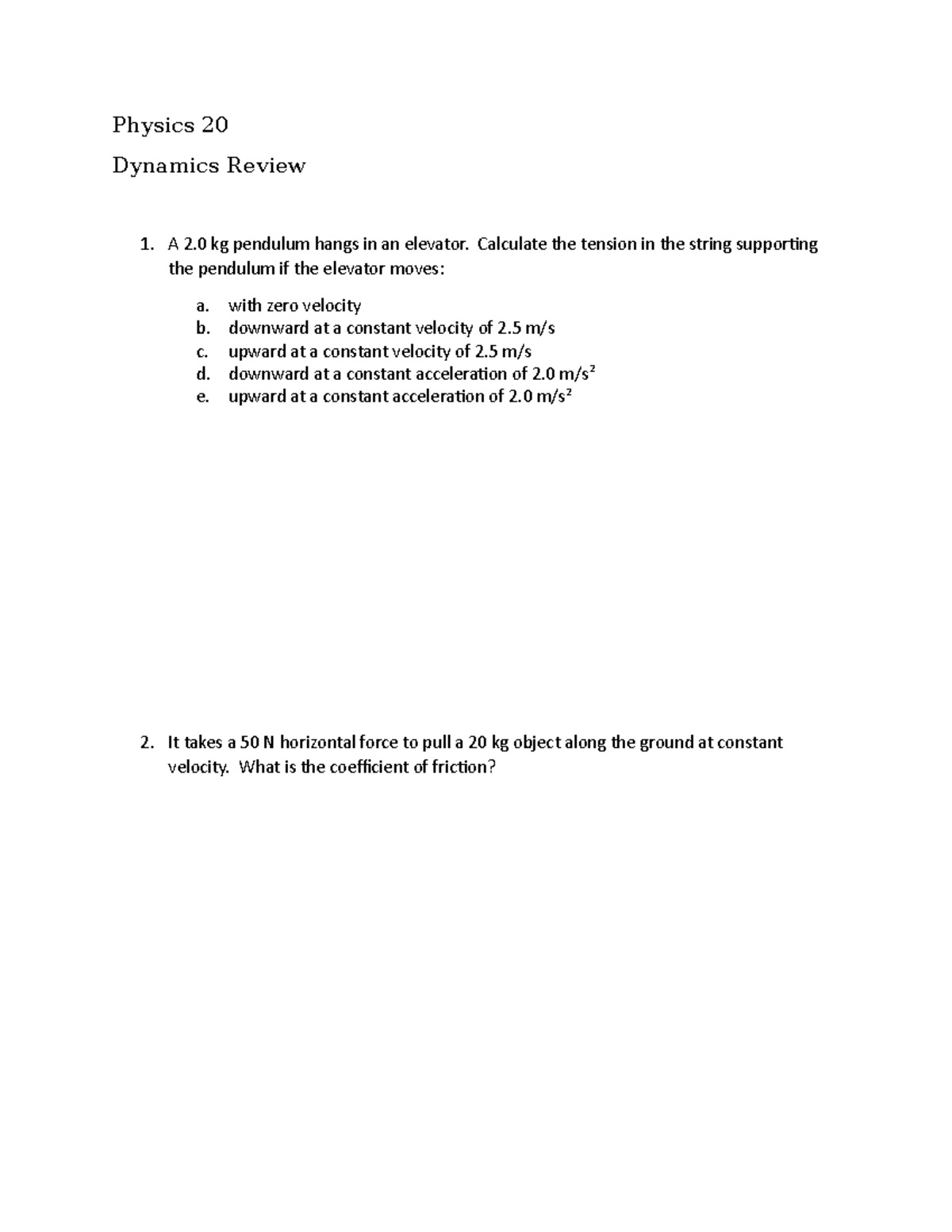 Dynamics Review - This is english - Physics 20 Dynamics Review A 2 kg ...