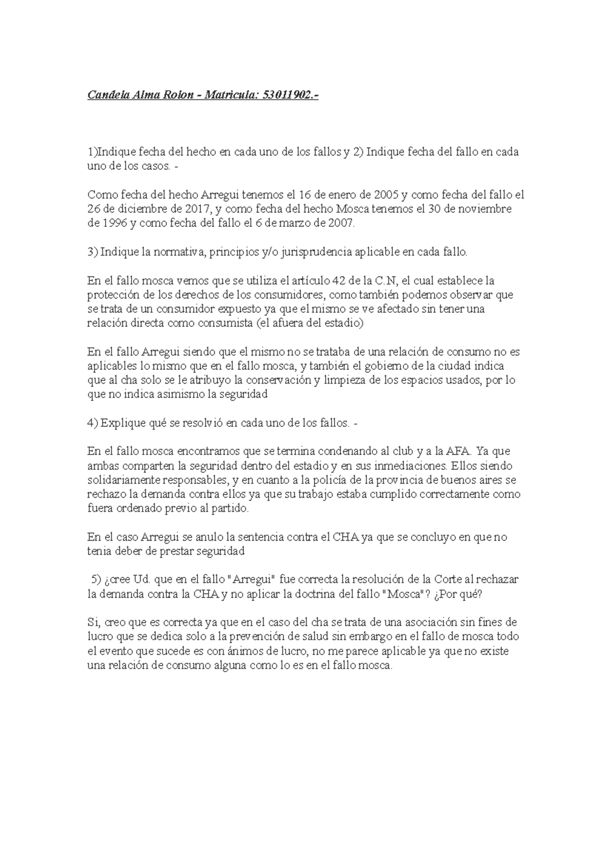 Trabajo 2 mosca arregui - Candela Alma Rolon - Matricula: 53011902.- 1 ...