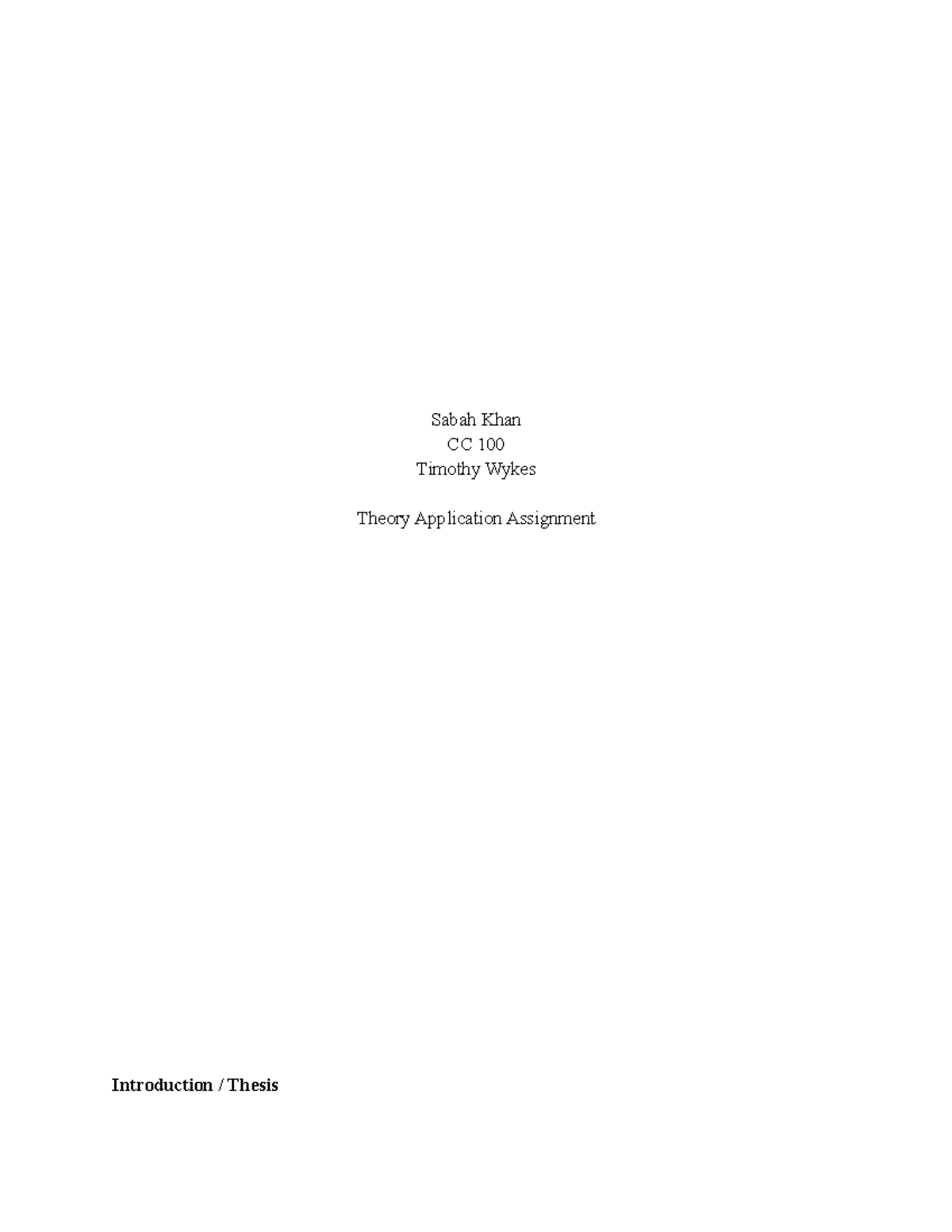 CC100 Theory Application - Sabah Khan CC 100 Timothy Wykes Theory ...