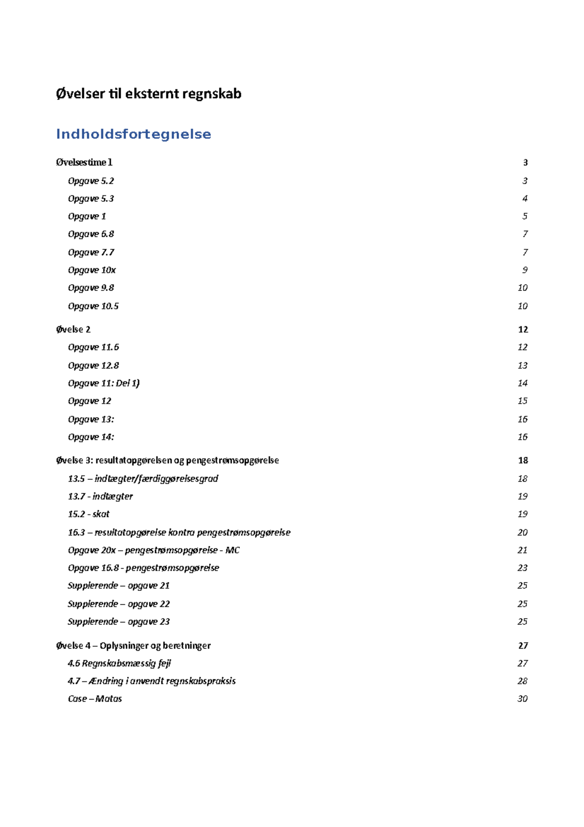 Øvelser til eksternt regnskab - Øvelser til eksternt regnskab Øvelsestime Indholdsfortegnelse ...