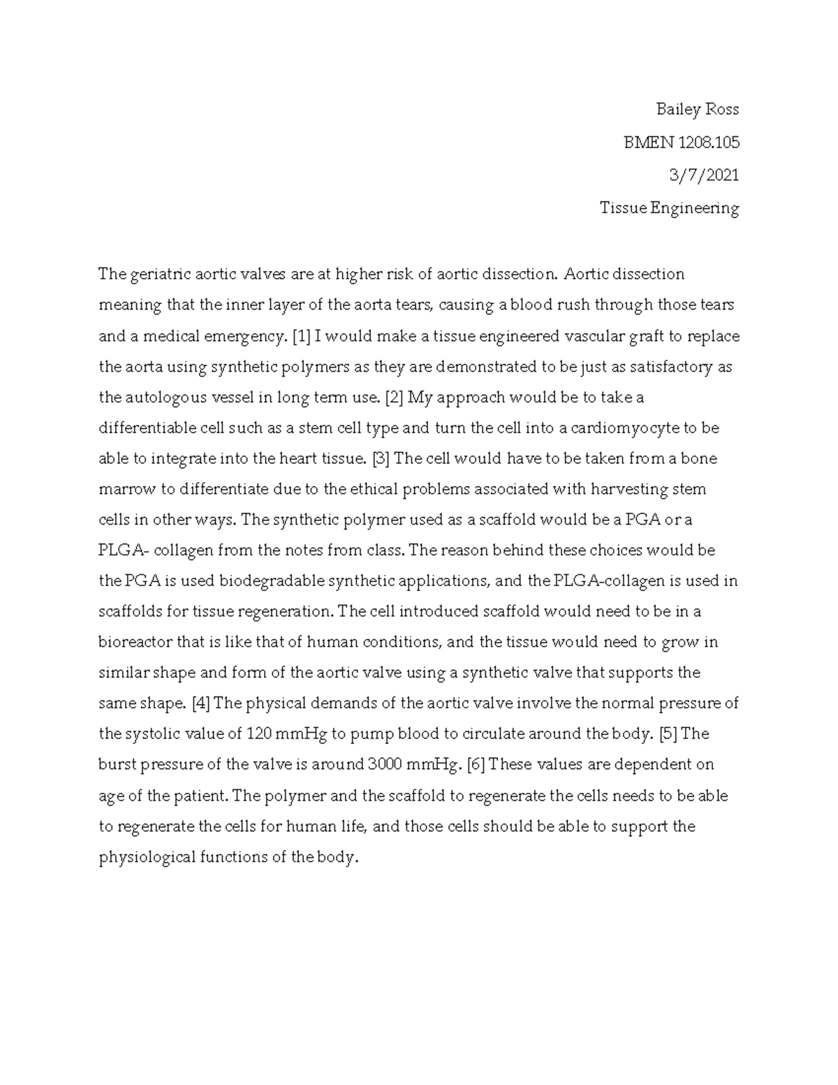HW6A Bailey Ross - Bailey Ross BMEN 1208. 3/7/ Tissue Engineering The ...