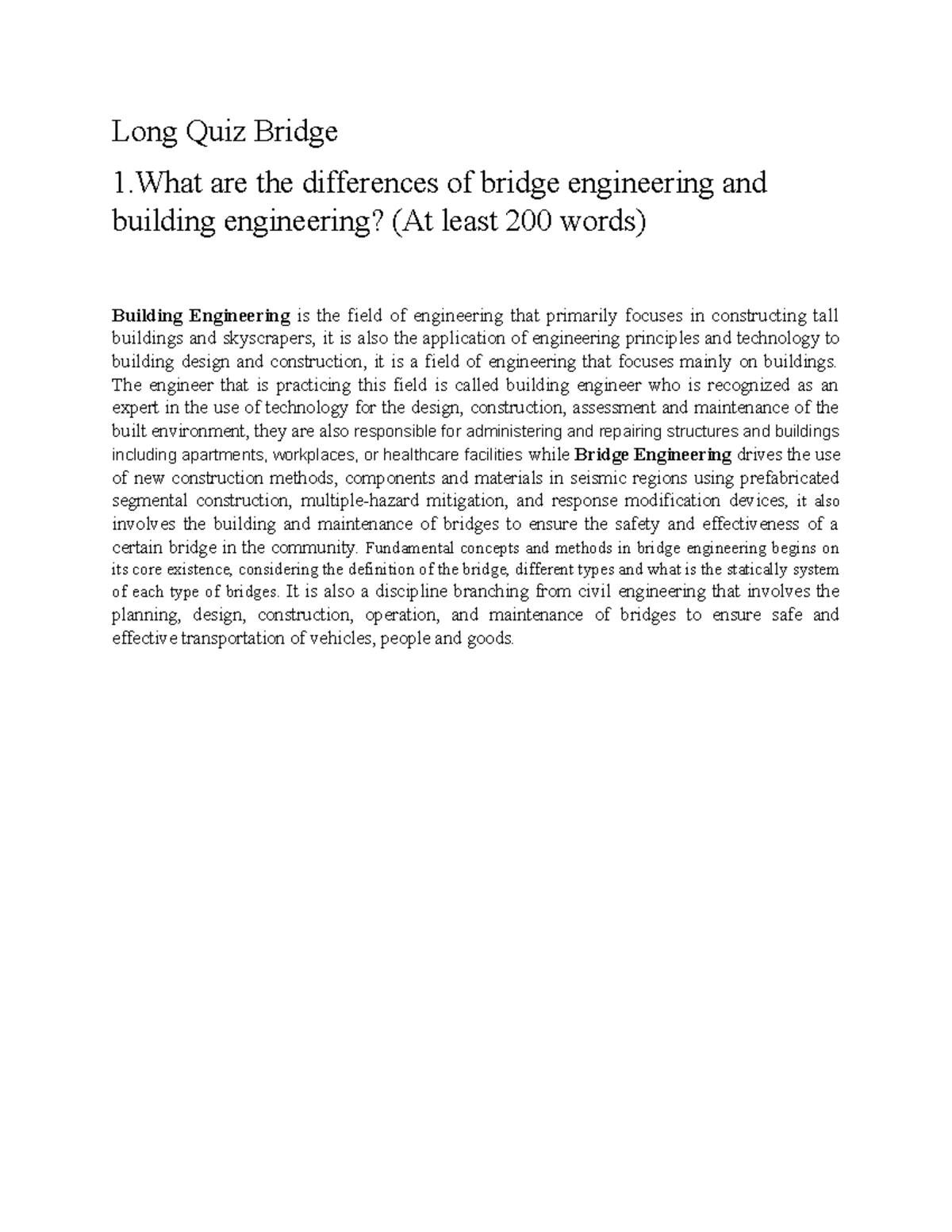 Long Quiz Bridge - The engineer that is practicing this field is called ...