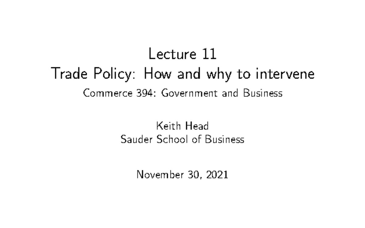 Trade policy lecture slides - Lecture 11 Trade Policy: How and why to ...