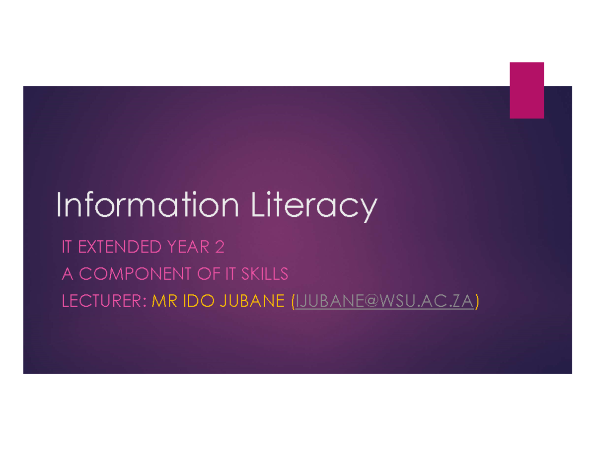 Slides 6JUNE - good notes - Information Literacy IT EXTENDED YEAR 2 A ...