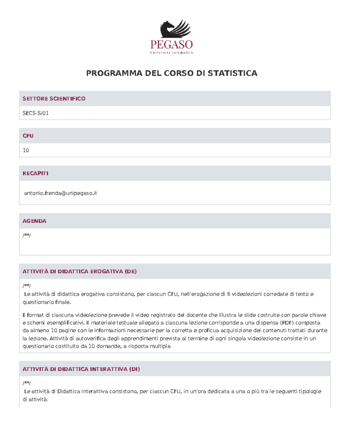 Programma-0601510 Secss 01 - PROGRAMMA DEL CORSO DI STATISTICA SETTORE SCIENTIFICO SECS-S/ CFU ...