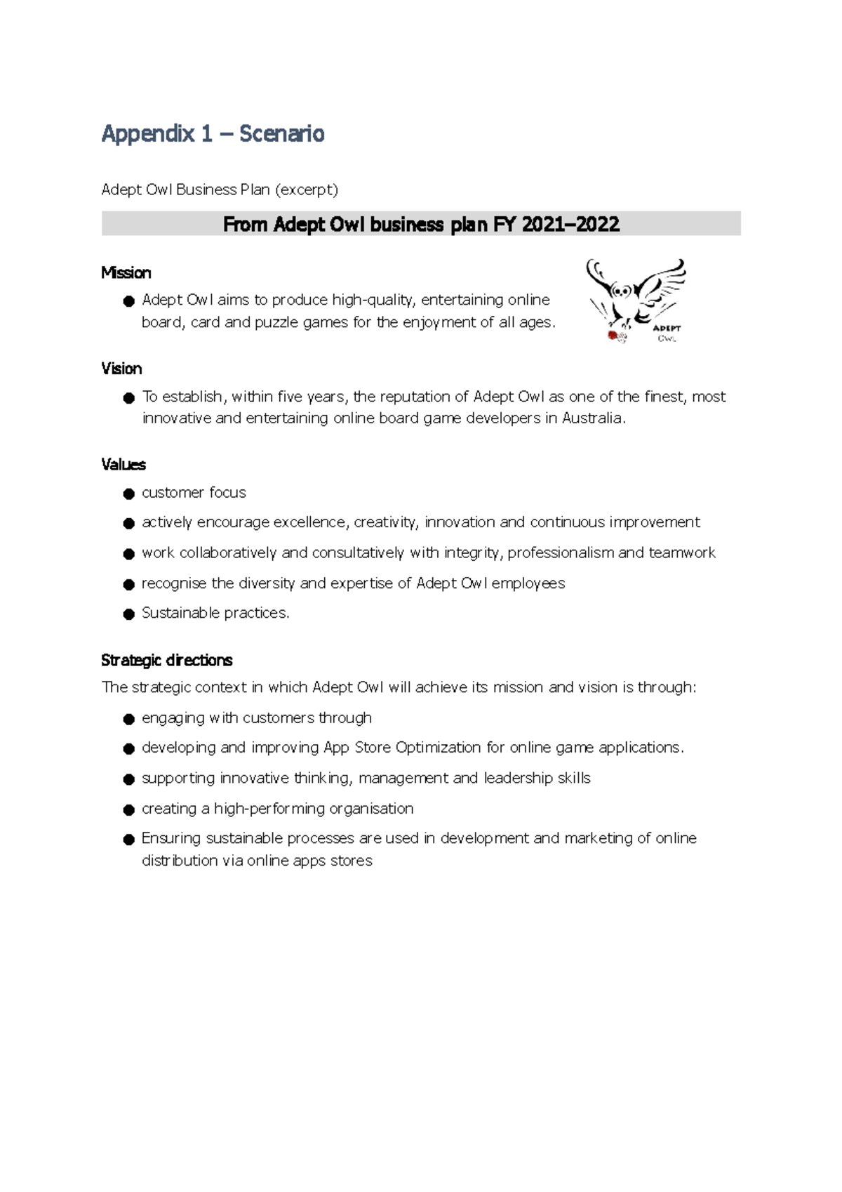 Bsbtwk 503 Task Appendix 1 – Scenario - Appendix 1 – Scenario Adept Owl Business Plan (excerpt ...
