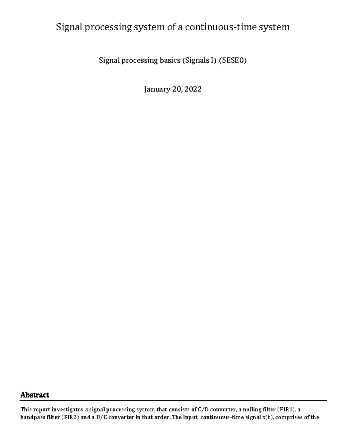 Matlab 7 Final Report SS - Signal processing system of a continuous-time system Signal ...