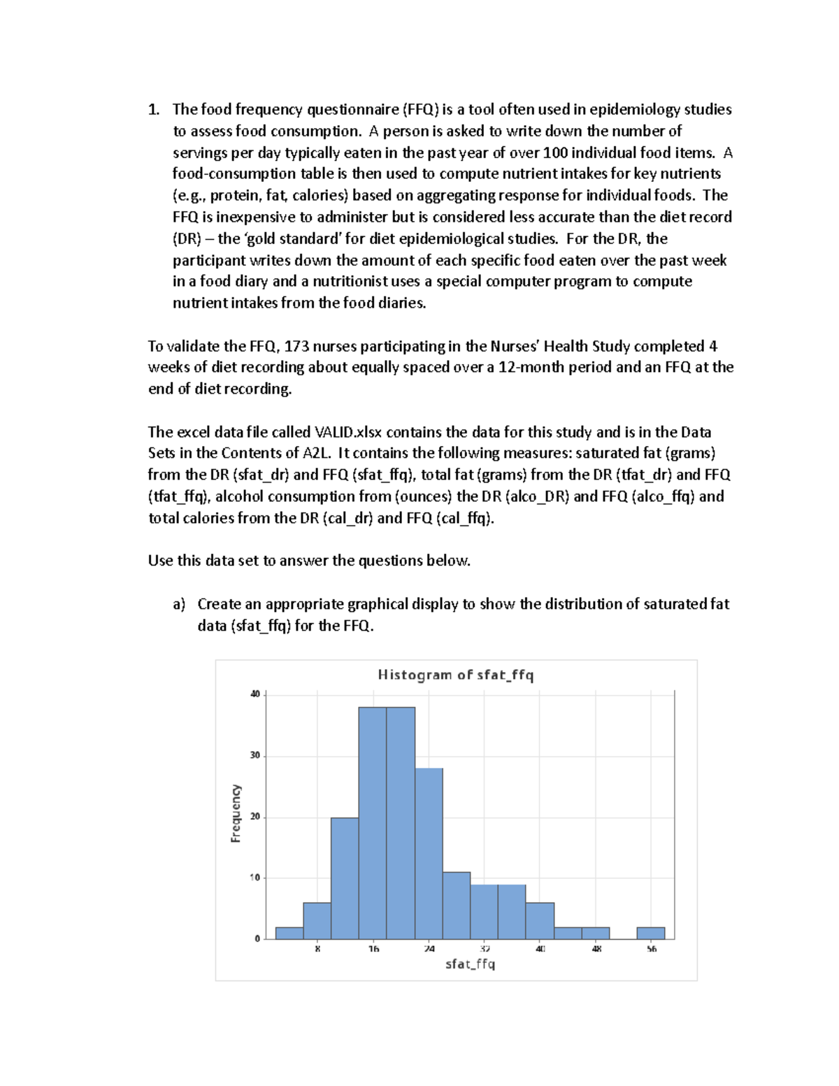Tutorial Assignment #1 - The food frequency questionnaire (FFQ) is a tool often used in ...
