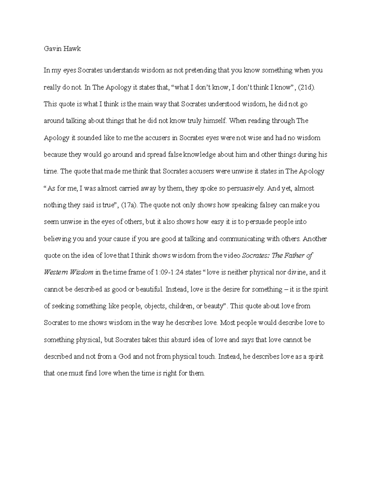 Plato - Gavin Hawk In my eyes Socrates understands wisdom as not ...