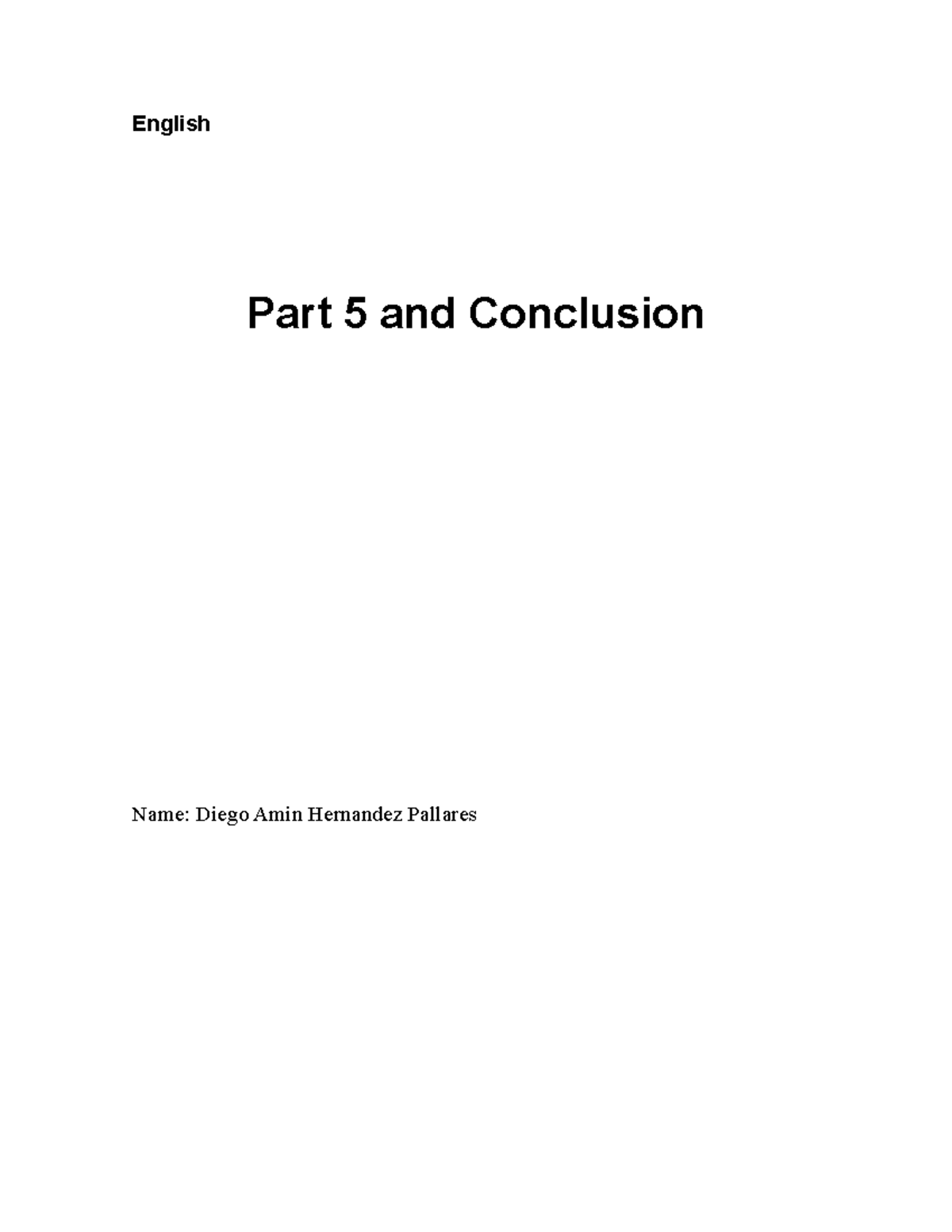 Part 5 and Conclusion - English Part 5 and Conclusion Name: Diego Amin ...
