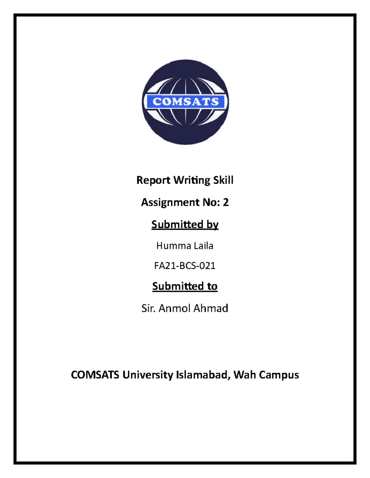 REPORT WRITING Assignment 2 - Report Writing Skill Assignment No: 2 Submitted by Humma Laila ...