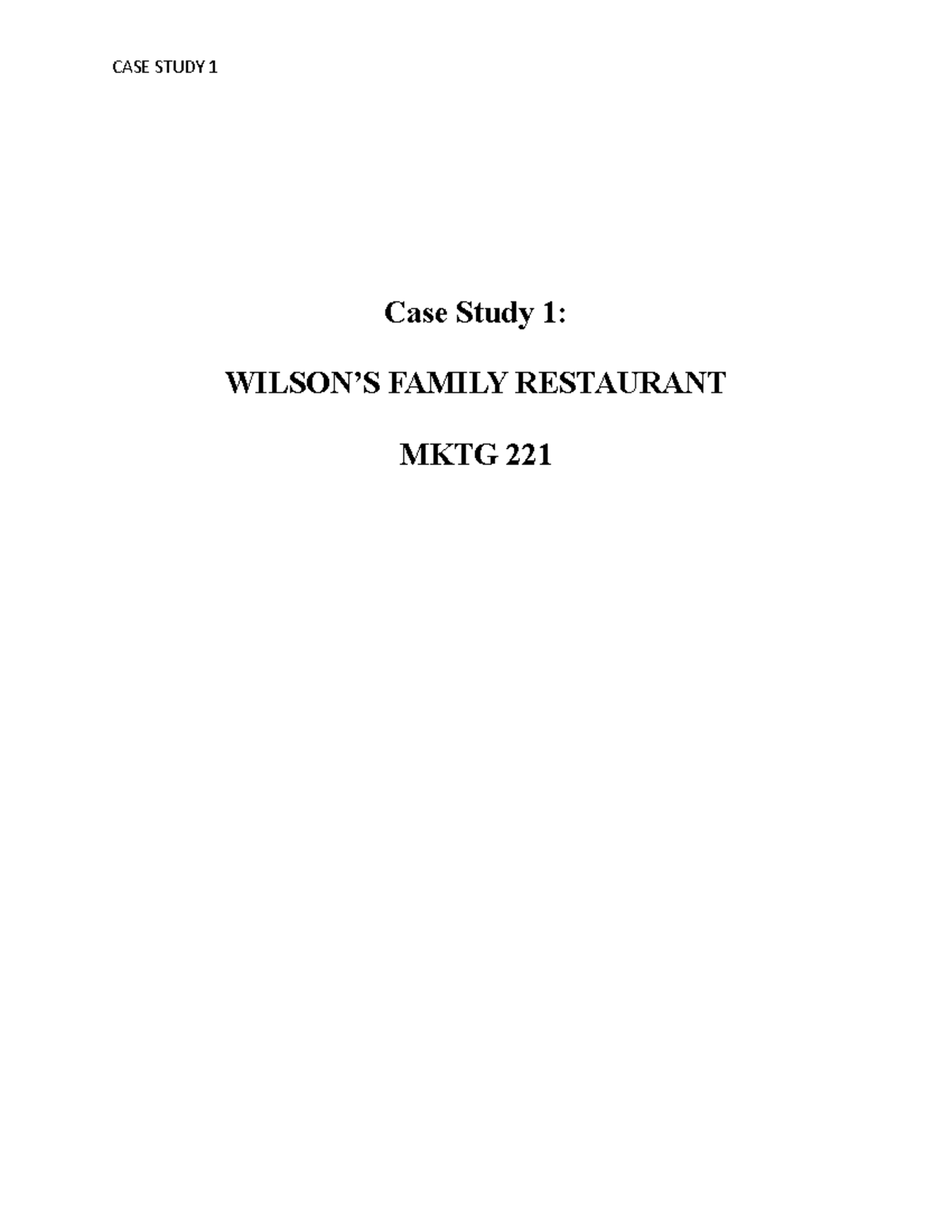 Case Study 1 Wilson's Restaurant Report - CASE STUDY 1 Case Study 1 ...
