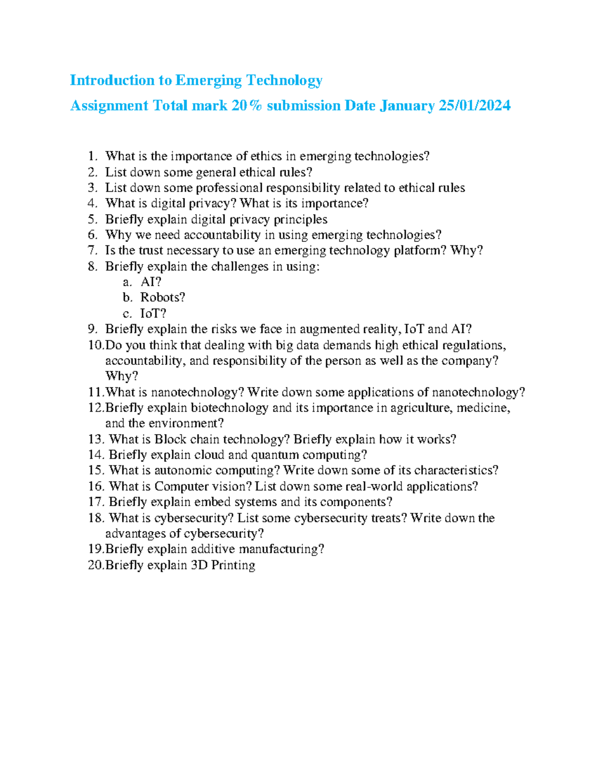 Emerging Technology Assignment - AI? b. Robots? c. IoT? Briefly explain the risks we face in ...