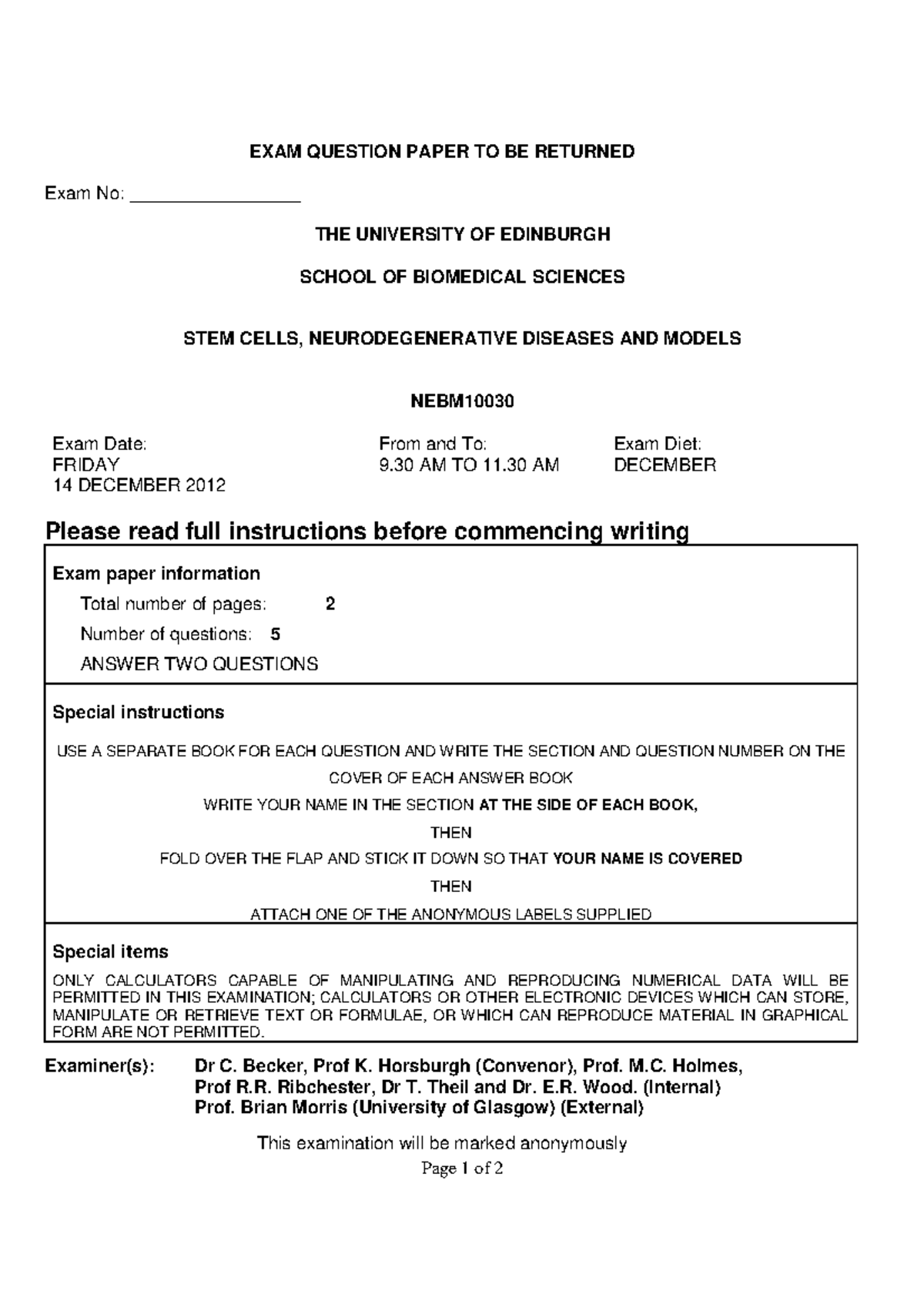 Exam 2014, questions - EXAM QUESTION PAPER TO BE RETURNED Exam No: THE ...