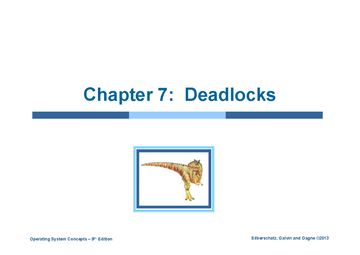 Deadlocks Galvin slides - th Edition Chapter 7: Deadlocks th Edition ...