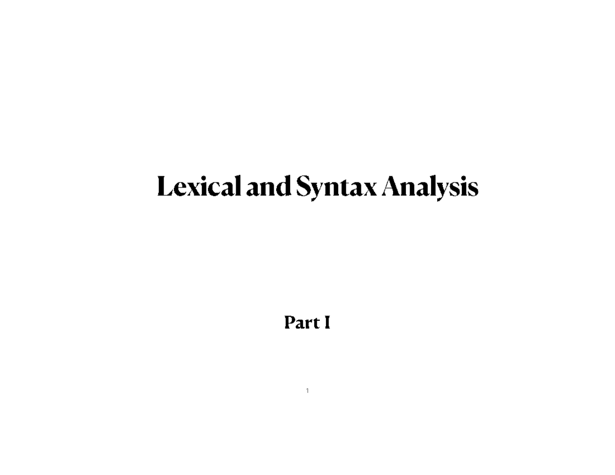 Lexical And Syntax Analysis - Lexical and Syntax Analysis Part I ...
