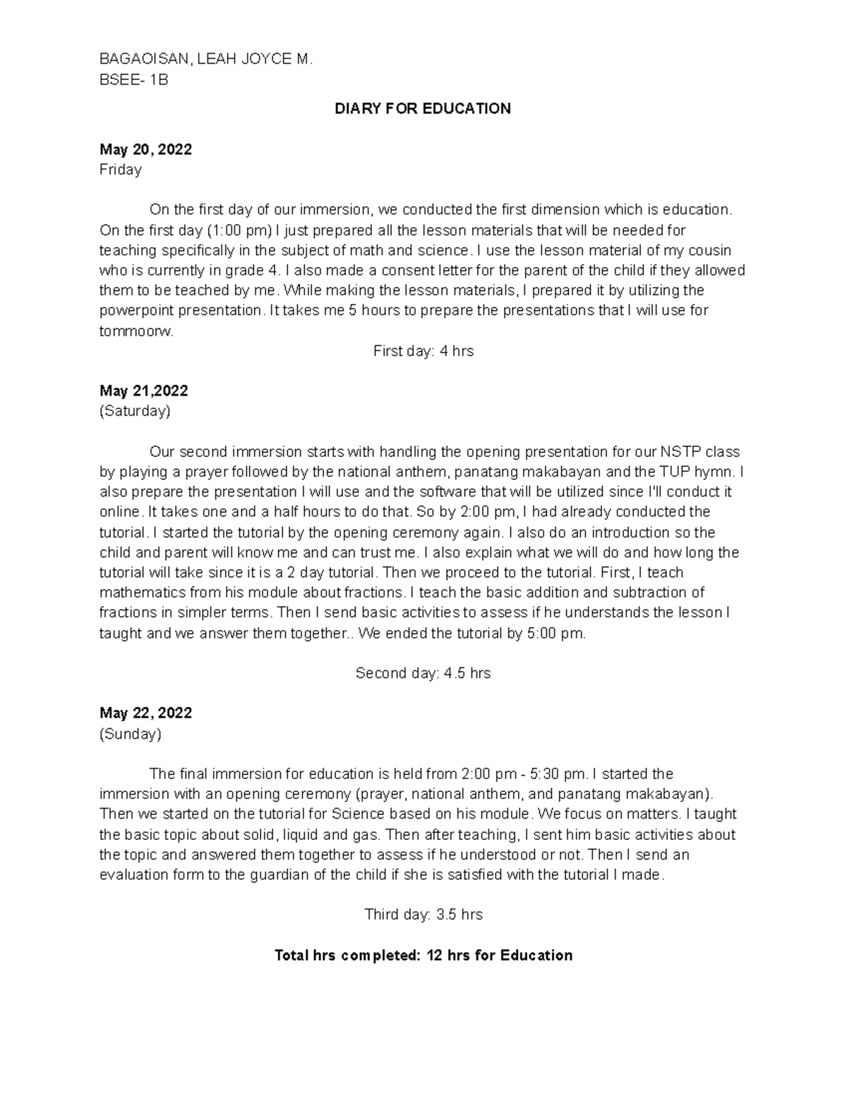 Diary for the EDUC Dimension - BAGAOISAN, LEAH JOYCE M. BSEE- 1B DIARY FOR EDUCATION May 20 ...