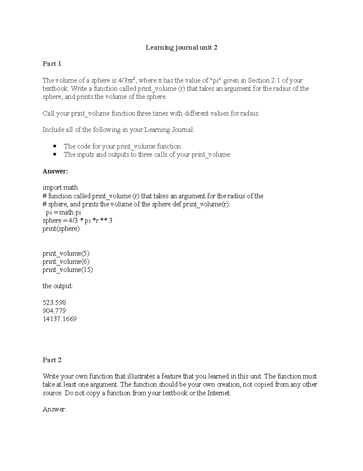 Learning journal unit 2 - Write a function called print_volume (r) that ...