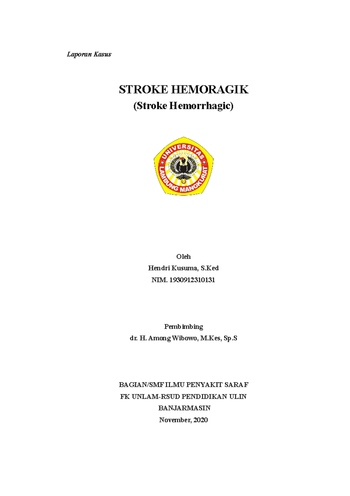 Stroke Hemoragik Hendri Kusuma 1930912310131 - Laporan Kasus STROKE HEMORAGIK (Stroke ...