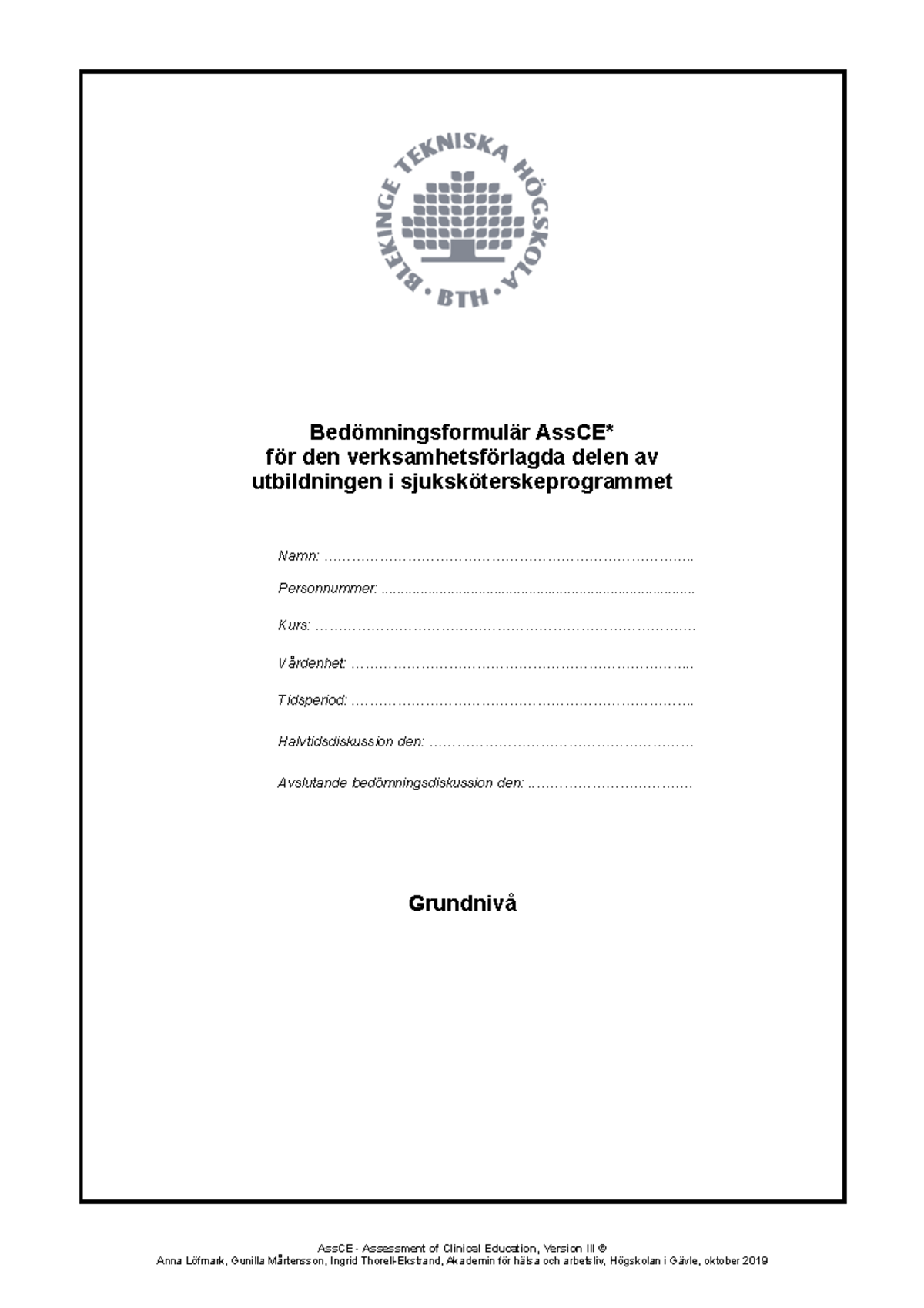 Bedömningsformulär Ass CE Grundnivå bth - AssCE - Assessment of ...