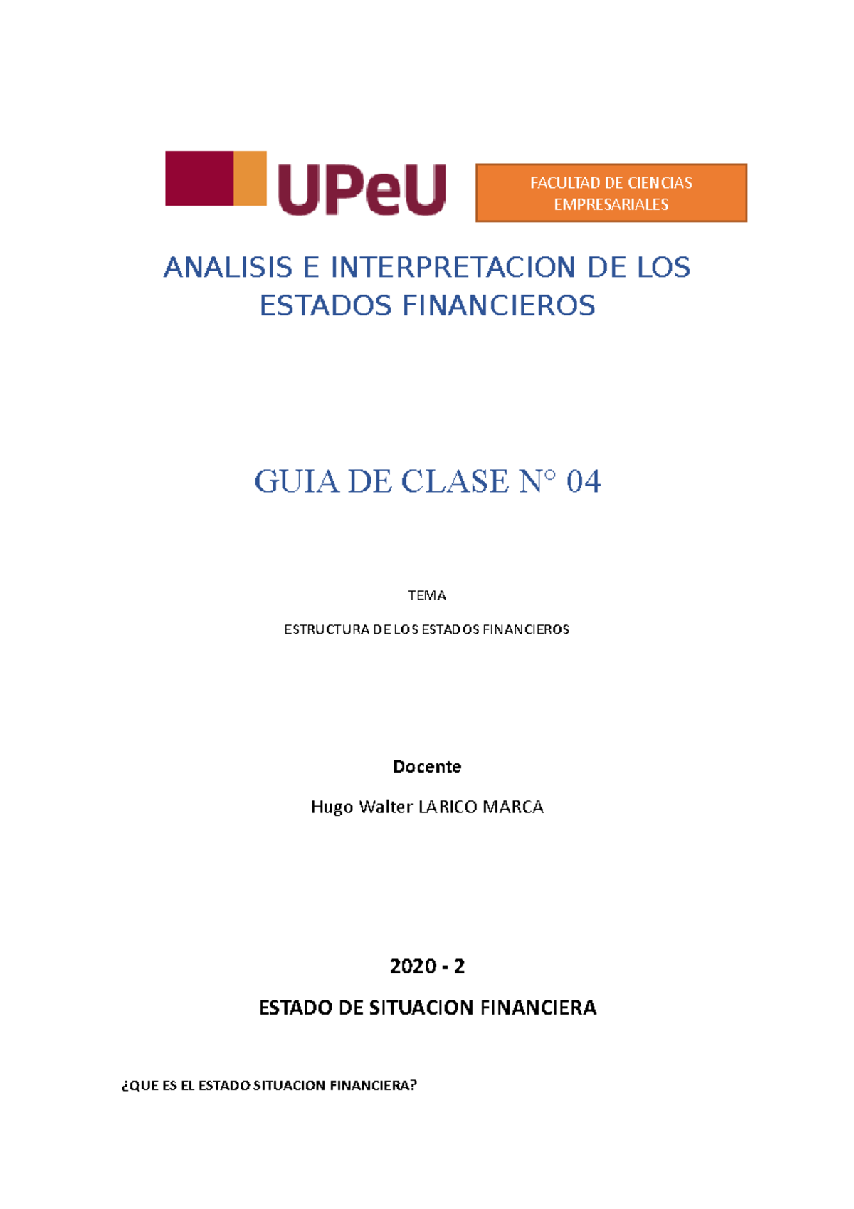 Estructura DE LOS EEFF - RESUMEN DE LOS 2 ESTADOS FINANCIEROS BASICOS ...