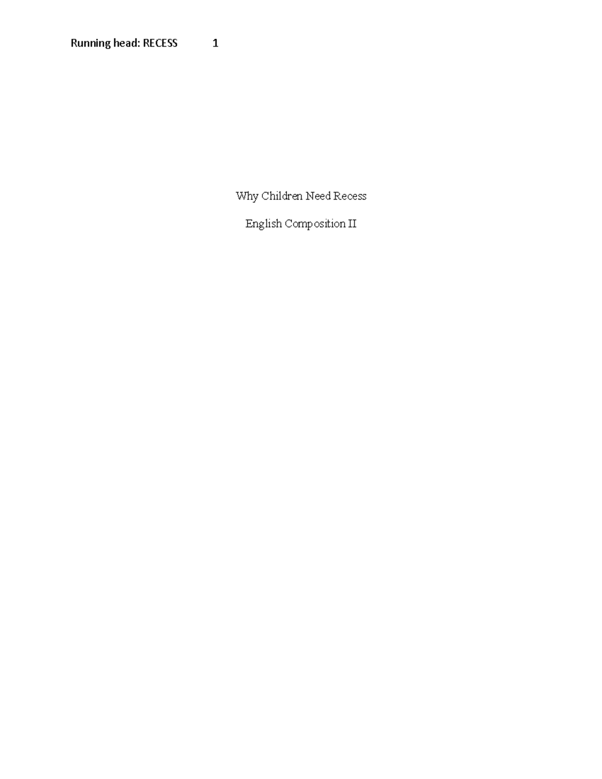 English 2 recess paper - Running head: RECESS 1 Why Children Need ...