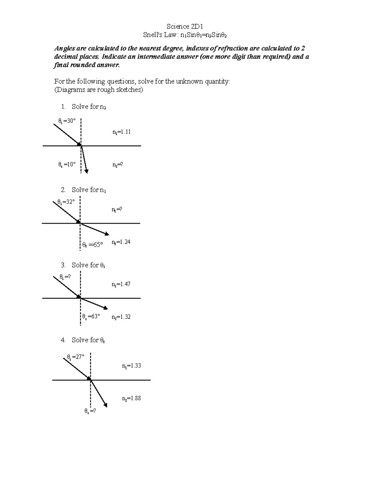 Snells law problems#2 3 - Science 2D Snell's Law: n 1 Sinθ 1 =n 2 Sinθ ...
