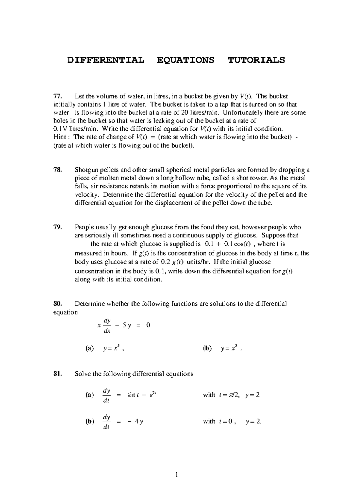 Workshop Problems Dif Eqns - DIFFERENTIAL EQUATIONS TUTORIALS 77. Let the volume of water, in ...