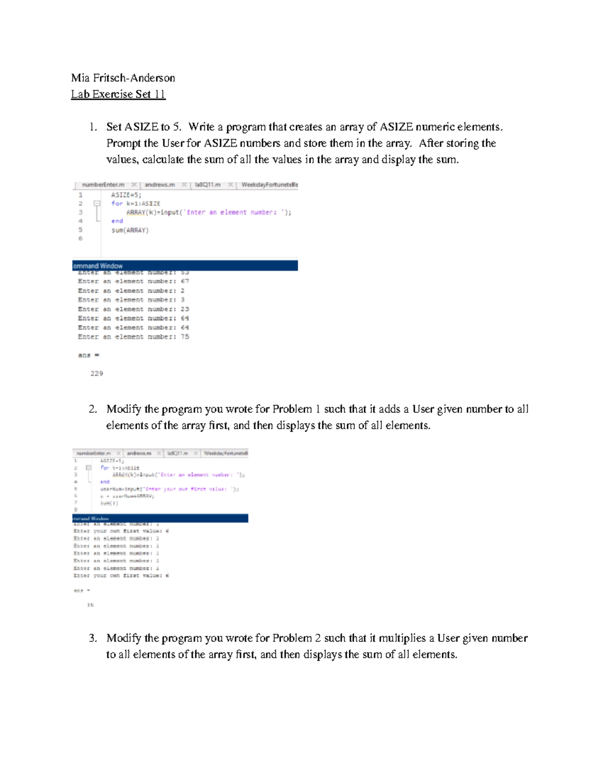 Lab Exercise Set 11 - Mia Fritsch-Anderson Lab Exercise Set 11 1. Set ASIZE to 5. Write a ...