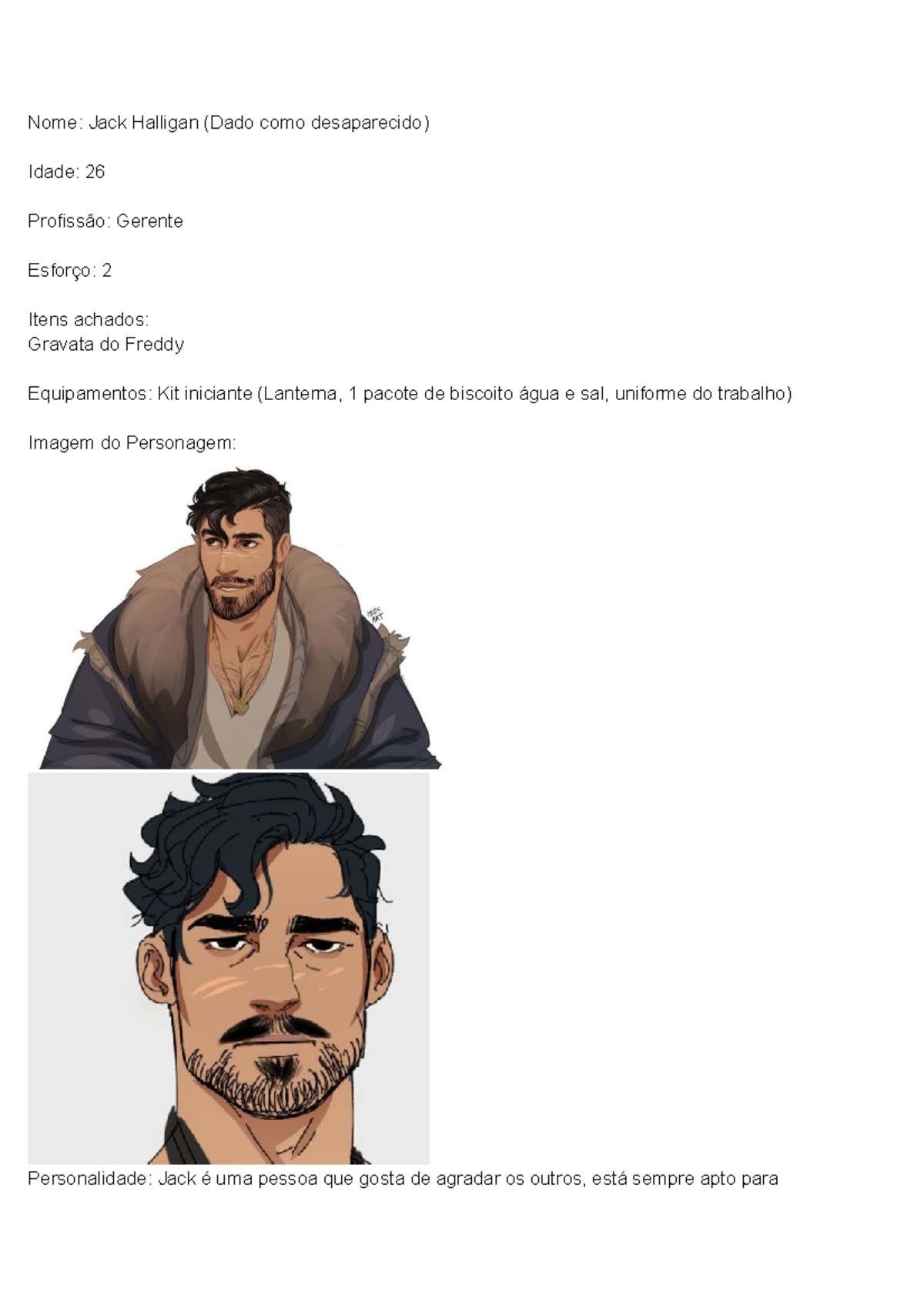 Ficha do Jack - Nome: Jack Halligan (Dado como desaparecido) Idade: 26 ...