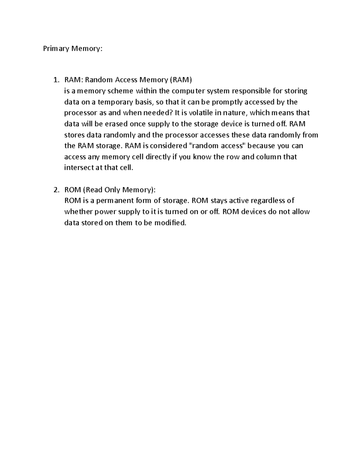 Primary Memory - Primary Memory: RAM: Random Access Memory (RAM) is a ...