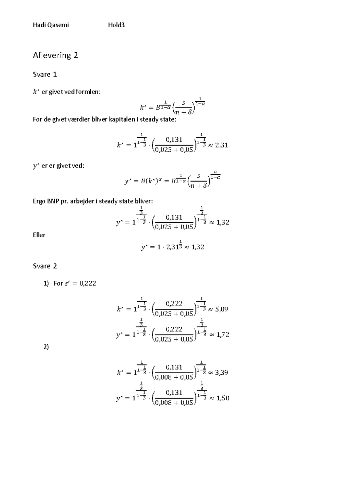 Aflevering 2 - Det er en obligatoriske opgave - Aflevering 2 Svare 1 𝑘⋆ ...