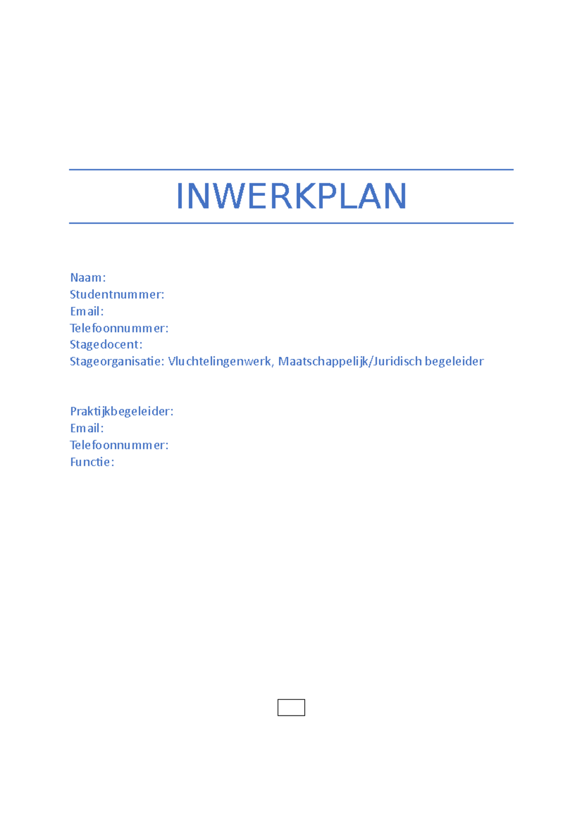 Inwerkplan stage - INWERKPLAN Naam: Studentnummer: Email ...
