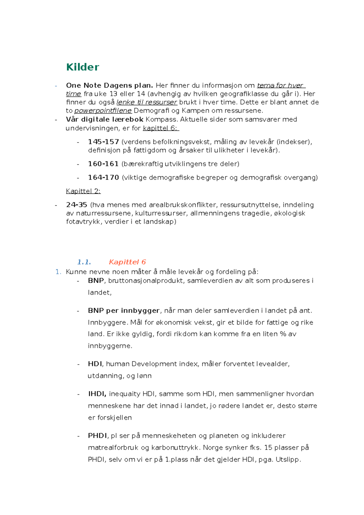 Levekår og demografi- Målark geofag - Kilder One Note Dagens plan. Her ...